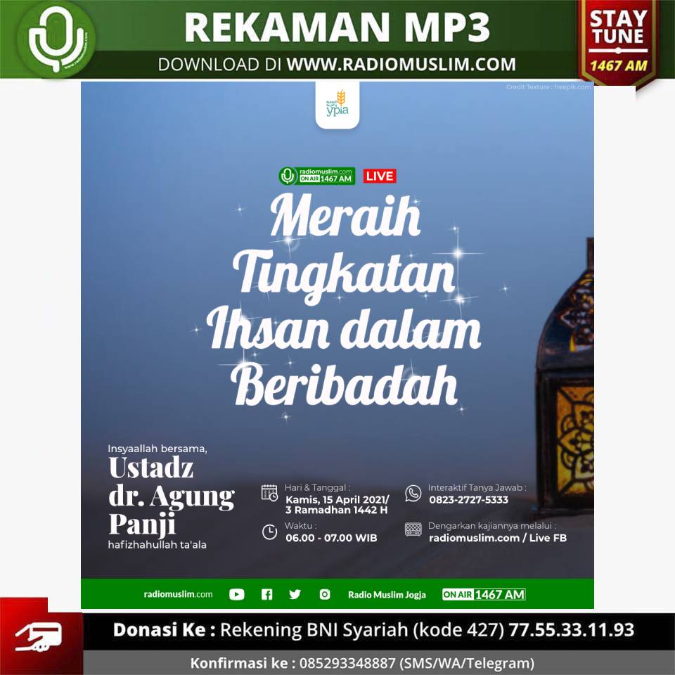 Rekaman Kajian - Meraih Tingkatan Ihsan dalam Beribadah - Radio Muslim Jogja